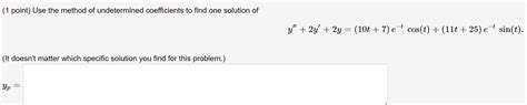 Solved 1 Point Use The Method Of Undetermined Coefficients