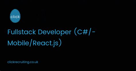 Click Recruitment On Linkedin Fullstack Developer Cmobilereactjs Job In Birmingham