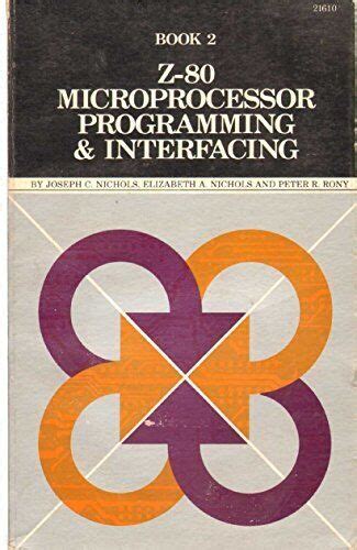 z 80 microprocessor programming and interfacing book 2 by joseph c