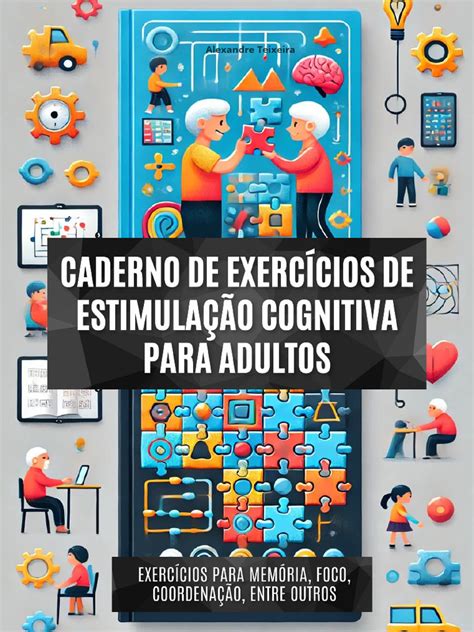 Caderno De Exercícios Cognitivos Para Idosos Pdf Cognição Aprendizado