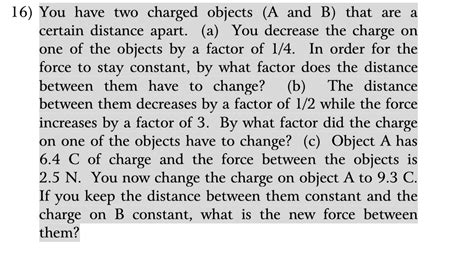 Solved 16 You Have Two Charged Objects A And B That Are A