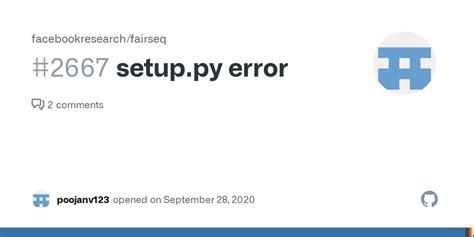 Setuppy Error · Issue 2667 · Facebookresearchfairseq · Github