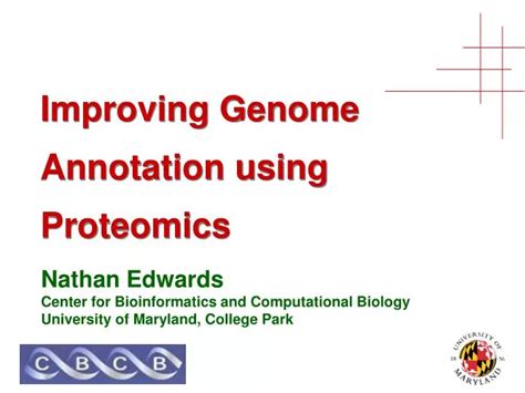 Ppt Improving Genome Annotation Using Proteomics Powerpoint Presentation Id5485984