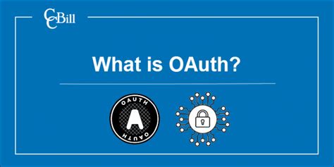 What Is Oauth Definition Terminology And Practices Ccbill Blog