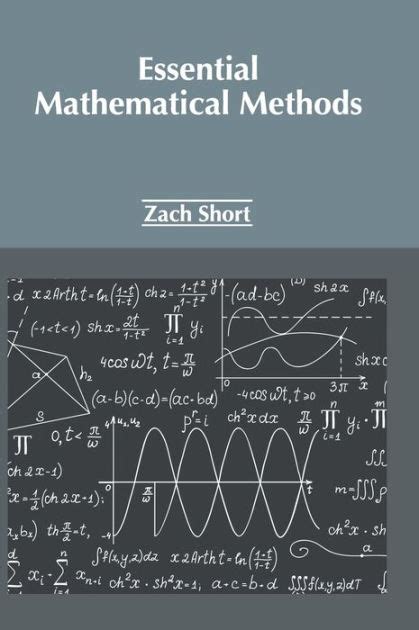 Essential Mathematical Methods By Zach Short Hardcover Barnes And Noble®