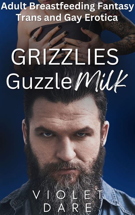 Grizzlies Guzzle Milk Goldimilk 5 By Violet Dare Goodreads