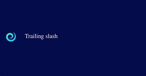 Building Your Application Configuring Trailing Slash Brisa
