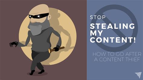 Stop Content Theft How To Go After Anyone Stealing Your Copy