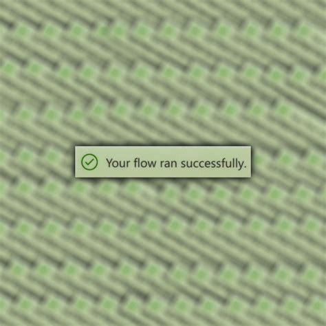 Your Flow Ran Successfully
