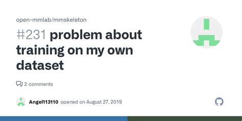 Problem About Training On My Own Dataset · Issue 231 · Open Mmlab