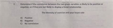 Determine If The Correlation Between The Two Given Chegg