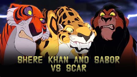 Shere Khan And Sabor Vs Scar Youtube