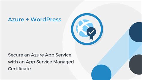 Secure An Azure App Service With An App Service Managed Certificate