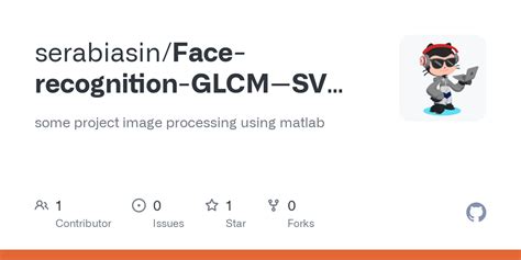 Github Serabiasinface Recognition Glcm Svm Classifier Some Project