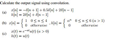 Solved Calculate The Output Signal Using Convolution X N Chegg