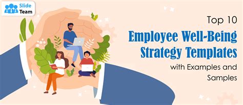 Top 10 Employee Well Being Strategy Templates With Examples And Samples