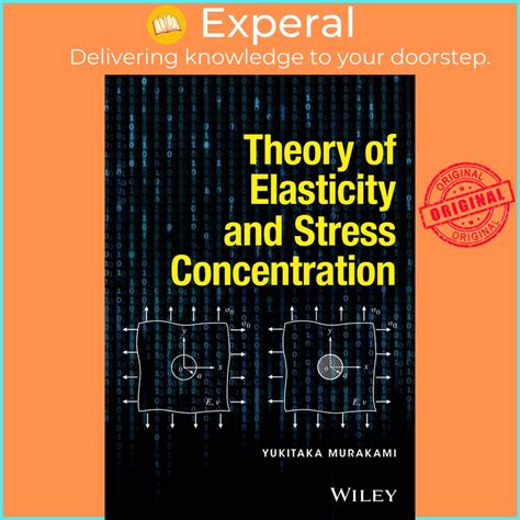 [english 100 Original] Theory Of Elasticity And Stress Concentration By Yukitaka Murakami