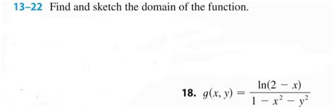 Solved 13 22 Find And Sketch The Domain Of The Function