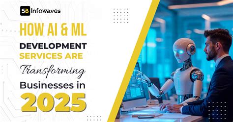 How Ai And Ml Development Services Are Transforming Businesses In 2025
