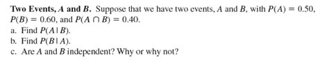 Solved Two Events A And B Suppose That We Have Two Events Chegg Com