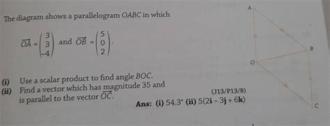 Solved The Diagram Shows A Parallelogram OABC In Which Vector OA Beginpmatrix Endpmatrix