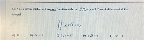 Solved Let F Be A Differentiable And An Even Function Such