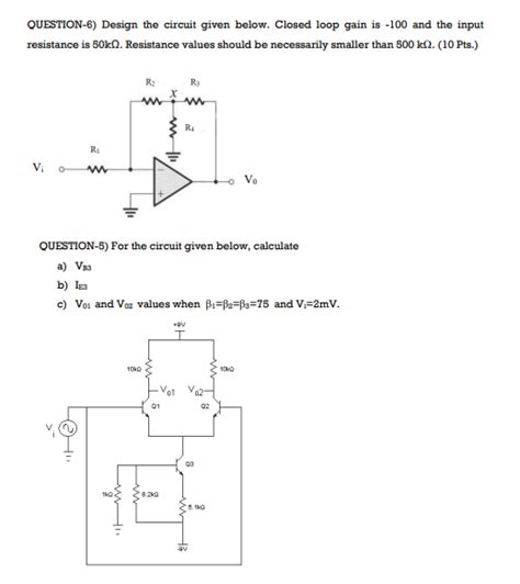 Solved QUESTION Design The Circuit Given Below Closed Chegg