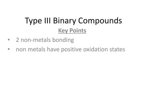 Ppt Type Iii Binary Compounds Powerpoint Presentation Free Download Id 1992621
