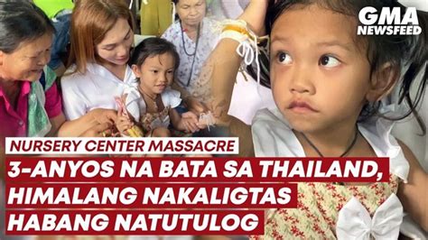 3-anyos na bata, himalang nakaligtas sa massacre sa Thailand | GMA News Feed - video Dailymotion