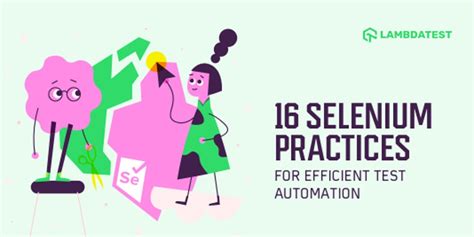 16 Selenium Best Practices For Efficient Test Automation Dev Community