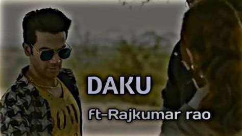 RAJKUMAR RAO DAKU EDIT GURU EDIT DAKU SONG STATUS Daku Rajkummarrao Dakusong YouTube