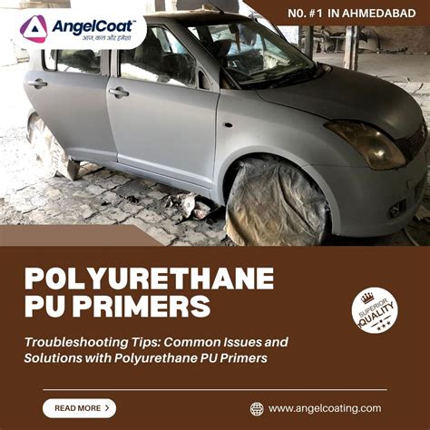 Troubleshooting Tips Of Polyurethane Pu Primer Of Ahmedabad India