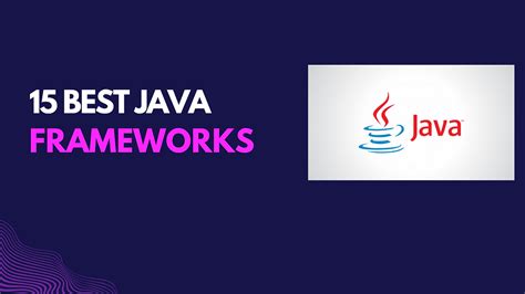 Top 15 Most Popular Java Frameworks You Must Know In 2024 Top 15 Most Popular Java Frameworks You Must Know In 2024