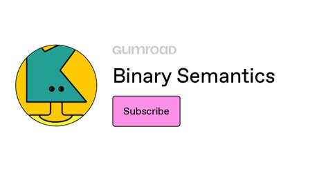 Binary Semantics