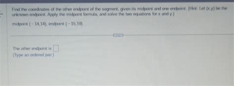 solved find the coordinates of the other endpoint of the