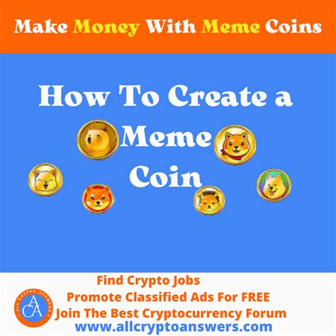 How To Create A Meme Coin Allcryptoanswers Best Cryptocurrency Platform Cryptocurrency And