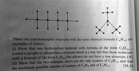 Solved These Two Non Isomorphic Structures With The Same Chemical