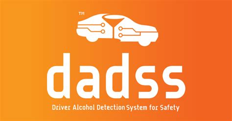 Driver Alcohol Detection System For Safety Dadss A Vehicle Safety