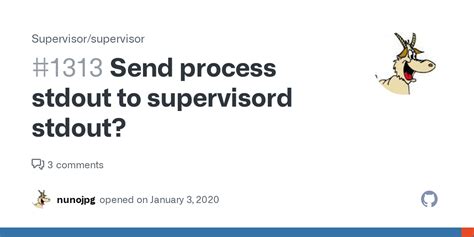 send process stdout to supervisord stdout · issue 1313 · supervisor