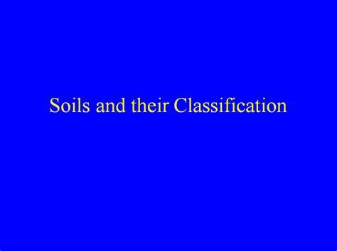 Soils And Their Classification
