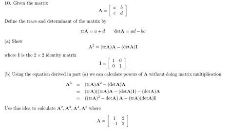 Solved 10 Given The Matrix Define The Trace And Determinant