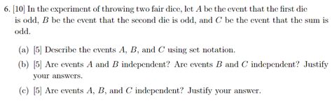 6 [10] in the experiment of throwing two fair dice