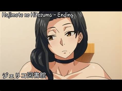Hajimete No Hitozuma Ending Theme Youtube