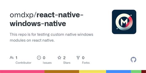 Github Omdxpreact Native Windows Native This Repo Is For Testing