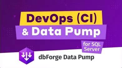 DbForge Data Pump For SQL Server Download