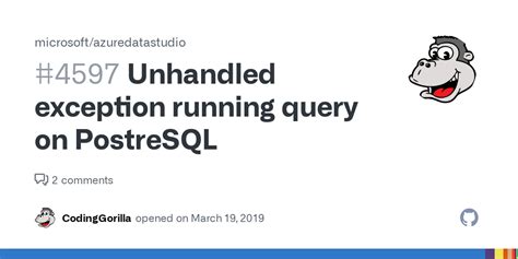 Unhandled Exception Running Query On PostreSQL Issue Microsoft Azuredatastudio GitHub