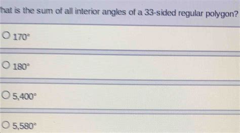solved hat is the sum of all interior angles of a 33 sided regular