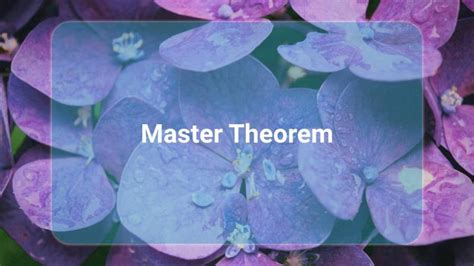 Solving Recurrences Master Theorem Samuel Yang
