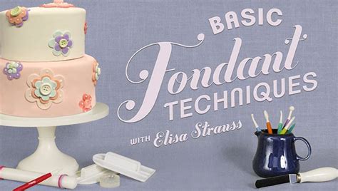 Free Craftsy Class Basic Fondant Techniques Rose Bakes