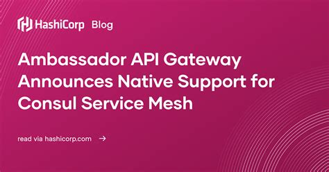 ambassador api gateway announces native support for consul service mesh